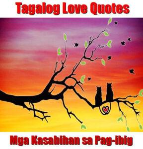 20 Tagalog Love Quotes for Him, Her, Wife, and Husband – Mga Kasabihan ...
