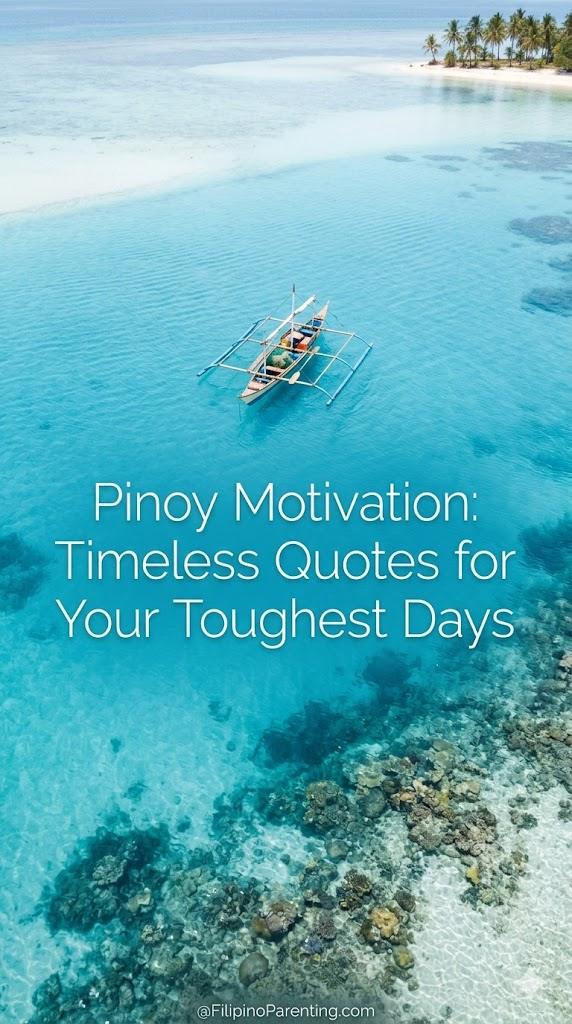 Pinoy Motivational Quotes: 30 Powerful Sayings to Build Your Inner Strength